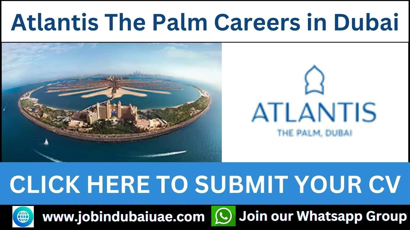 Atlantis The Palm Careers in Dubai 2024: Great Opportunity